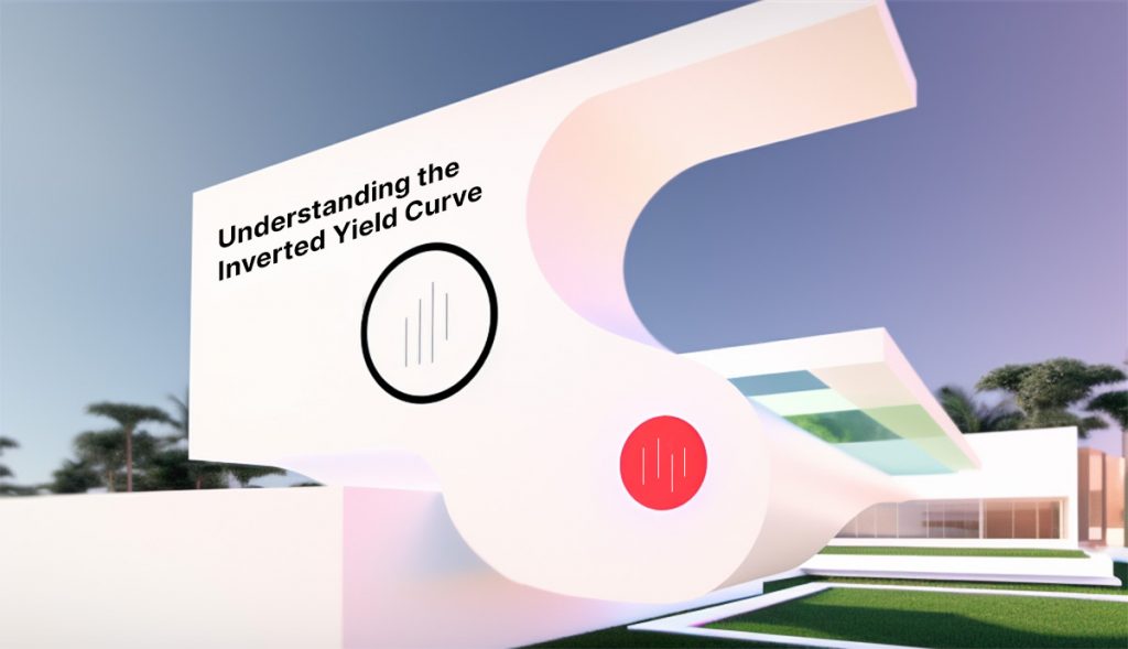 The Impact of an Inverted Yield Curve on Real Estate Transactions ...