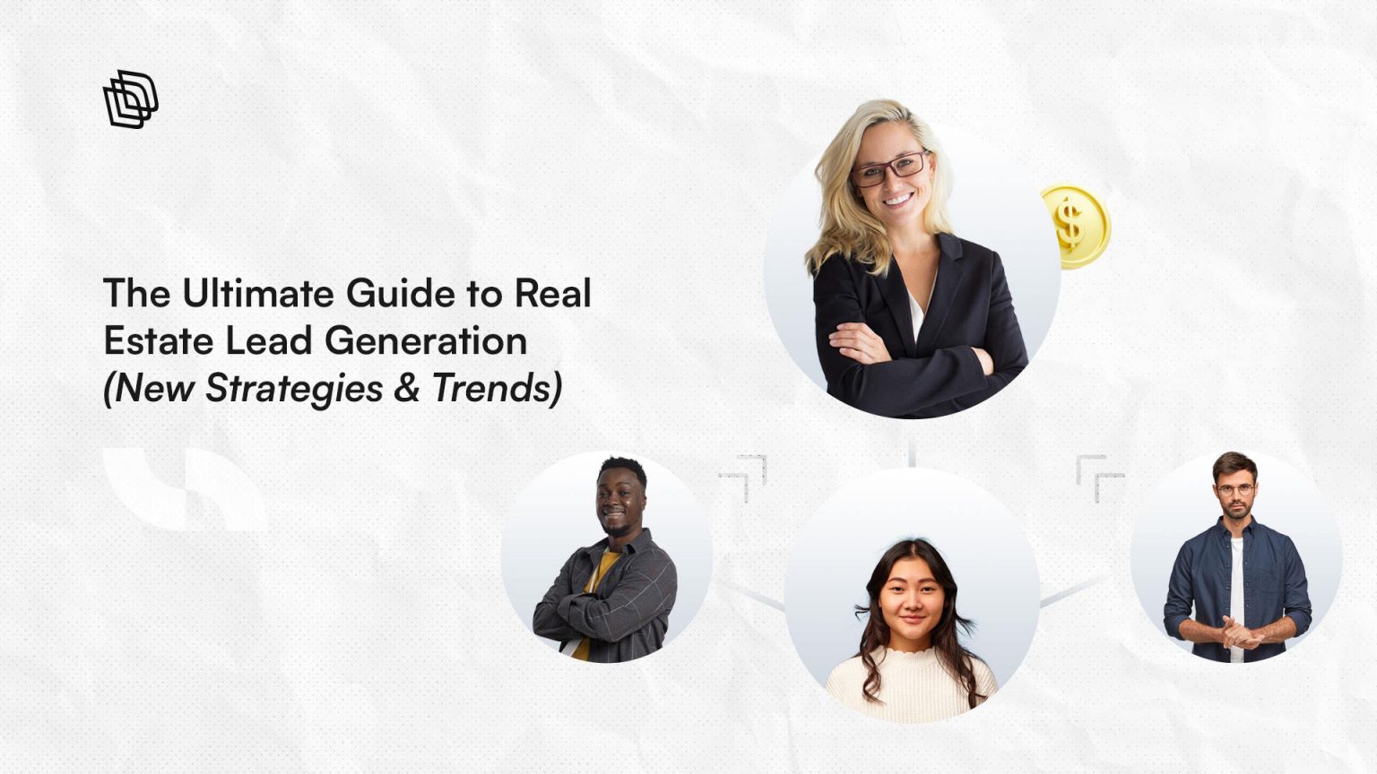 The Ultimate Guide to Real Estate Lead Generation (New Strategies ...